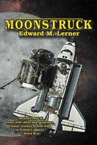 Moonstruck: Lerner, Edward M.: 9781936771066: Amazon.com: Books