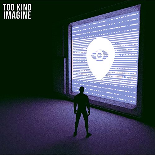 Play Imagine by Too Kind on Amazon Music