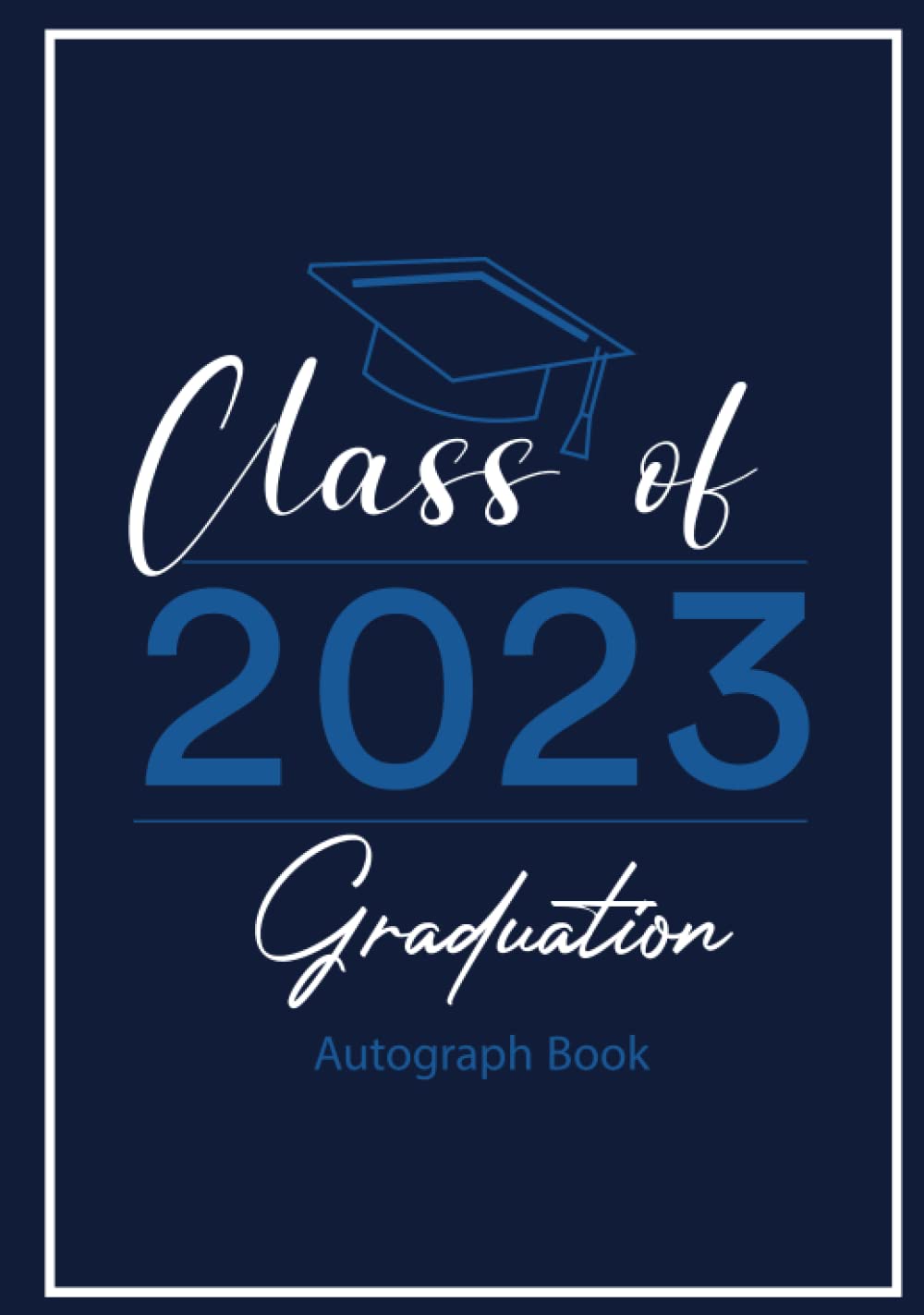 Amazon.com: Class Of 2023 Graduation Autograph Book: Senior Graduate ...