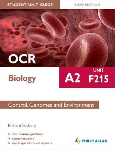 OCR A2 Biology Student Unit Guide (New Edition): Unit F215 Control ...