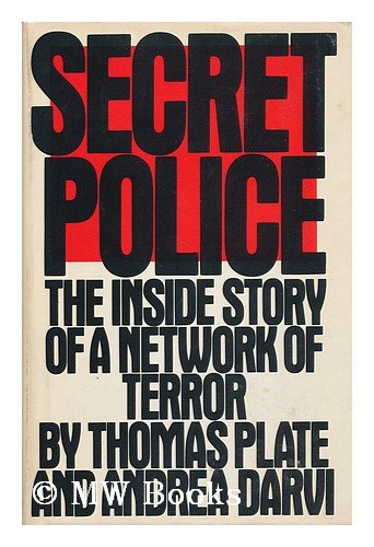Secret Police: The Inside Story of a Network of Terror: Thomas Gordon ...