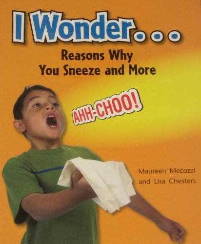 Amazon.com: I Wonder…: Reasons Why You Sneeze (Rigby Literacy by Design ...