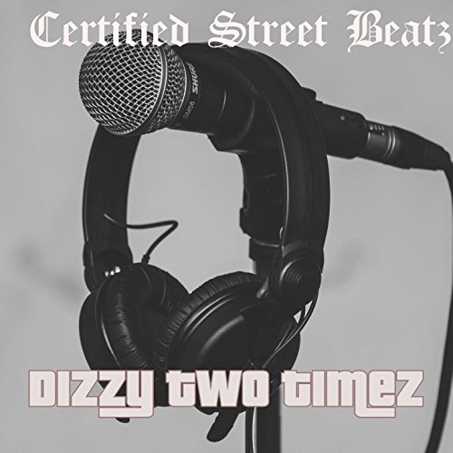 Certified Street Beatz by DiZzy Two TimeZ on Amazon Music - Amazon.com