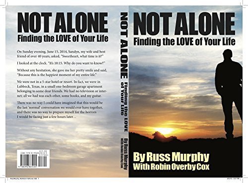 NOT ALONE Finding the LOVE of Your Life: Russ Murphy, Robin Overby Cox ...
