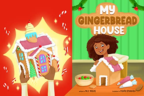 My Gingerbread House - Kindle edition by Miles, M J , Ronquillo , Nadia ...