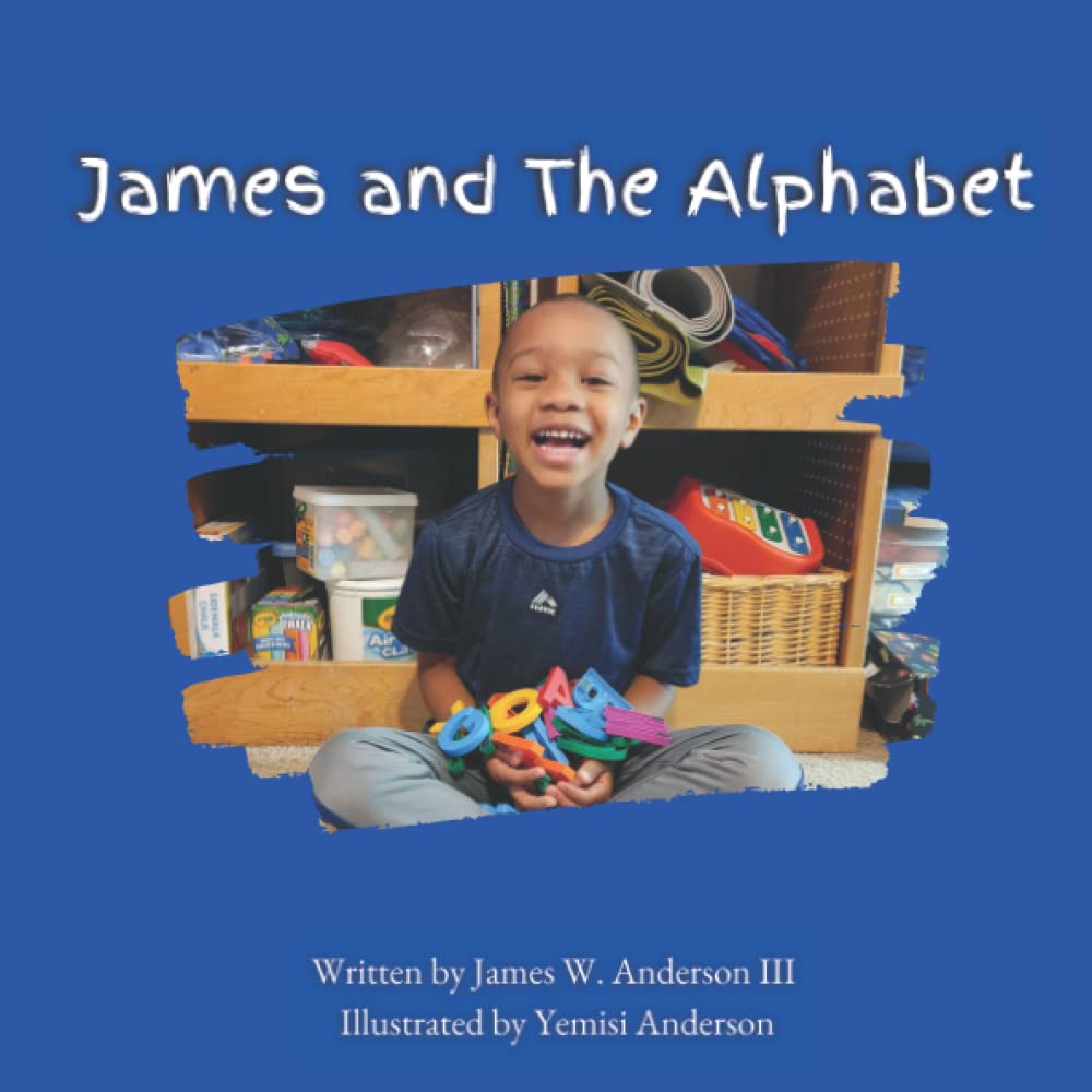 Amazon.com: James and The Alphabet: 9798835156078: Anderson III, James ...