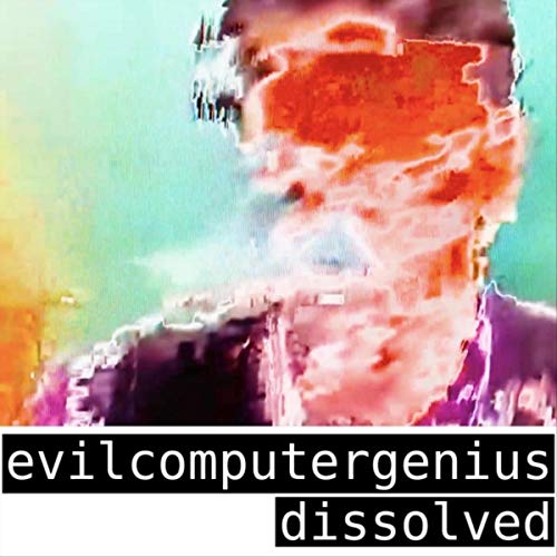 Play Dissolved by evilcomputergenius on Amazon Music