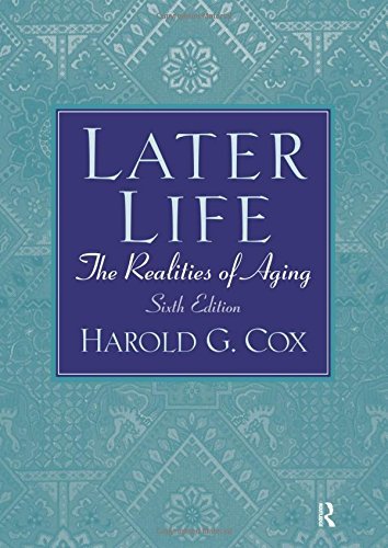 Later Life: The Realities of Aging: 6th (Sixfth) Edition: unknown ...