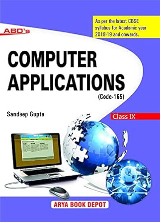 ABD's Computer Applications (Code 165) for Class 9 (2019-2020 ...