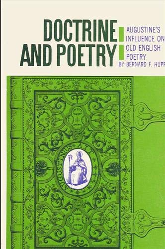 Doctrine and Poetry: Augustine's Influence on Old English Poetry ...
