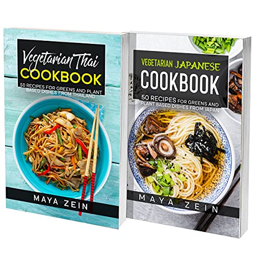 Vegetarian Japanese And Thai Cookbook: 2 Books In 1: 100 Veggie Recipes ...