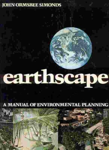 Earthscape: A Manual of Environmental Planning: Simonds, John Ormsbee: 9780070573956: Amazon.com ...