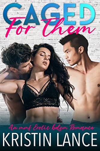Caged For Them An Mmf Erotic Bdsm Story Couples Need More Book 1