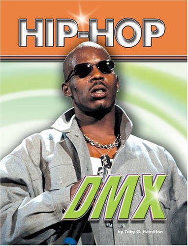 Amazon.com: DMX (Hip Hop Series 2): 9781422202890: Hamilton, Toby G.: Books