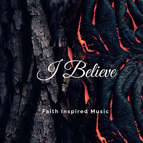 Écouter I Believe par Faith Inspired Music sur Amazon Music Unlimited