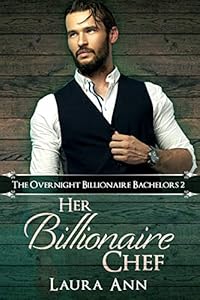 Her Billionaire Boss: a clean, billionaire boss romance (The Overnight Billionaire Bachelors ...