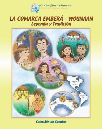 Buy La Comarca Embera-Wounaan/ The Embera-Wounaan Region: Leyenda Y ...