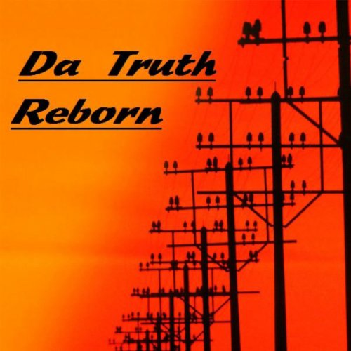 Amazon.com: Reborn [Explicit] : Da Truth: Digital Music