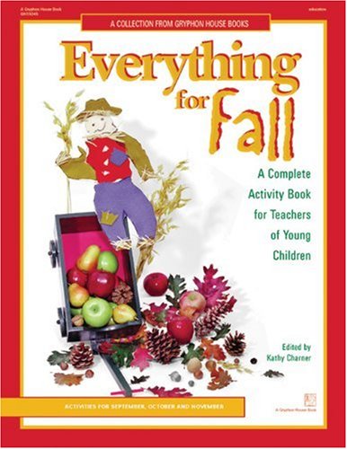Everything for Fall: A Complete Activity Book for Teachers of Young ...