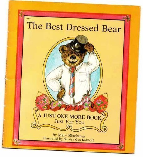 The Best Dressed Bear (Just One More Boo, Just for You): Blocksma, Mary ...