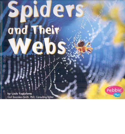 Spiders and Their Webs (Animal Homes): Linda Tagliaferro: Amazon.com: Books