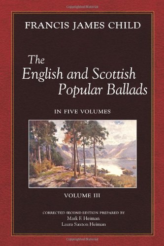 The English and Scottish Popular Ballads, Vol. 3: Francis James Child ...