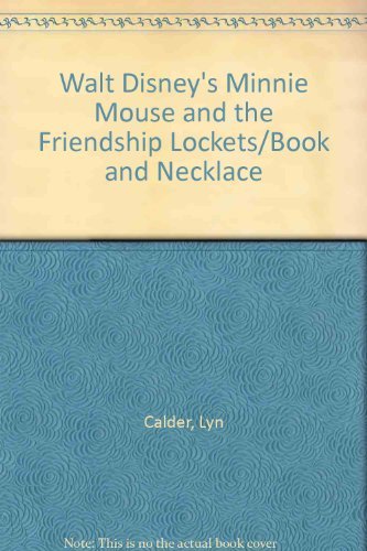 Walt Disney's Minnie Mouse and the Friendship Lockets/Book and Necklace ...