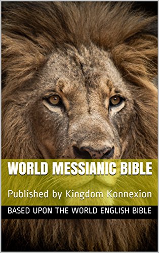 World Messianic Bible: Published by Kingdom Konnexion - Kindle edition ...