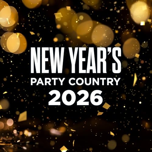 Play New Year's Party Country 2026 by VARIOUS ARTISTS on Amazon Music