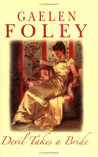 Devil Takes a Bride: Foley, Gaelen: 9780749907716: Amazon.com: Books