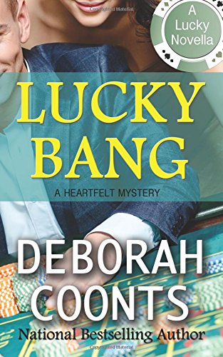 Lucky Bang: Coonts, Deborah: 9781621252030: Amazon.com: Books
