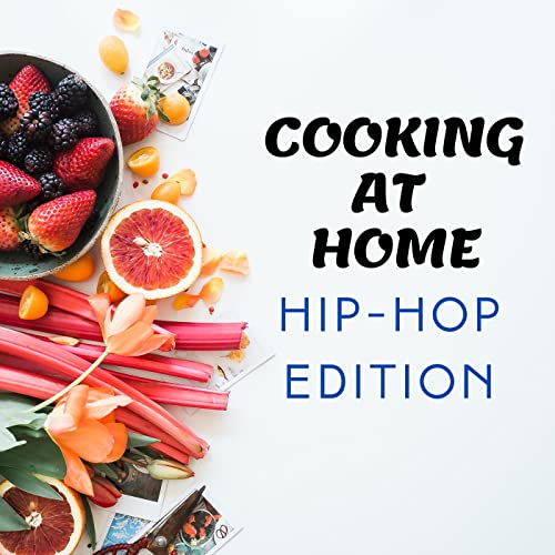 Amazon.co.jp: Cooking At Home - Hip-Hop Edition [Explicit] : VARIOUS ...