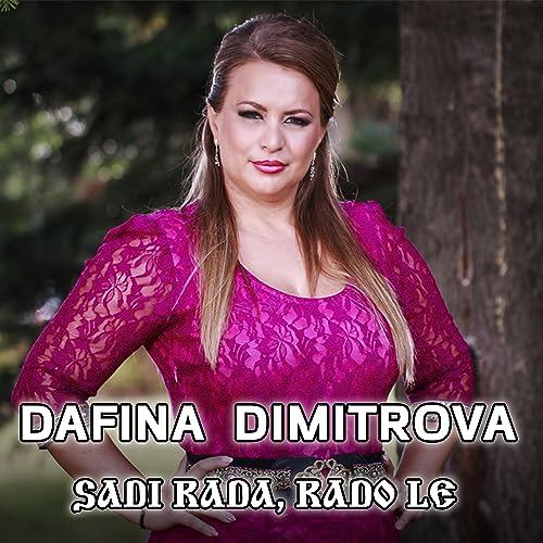 Play Sadi Rada, Rado le by Dafina Dimitrova on Amazon Music