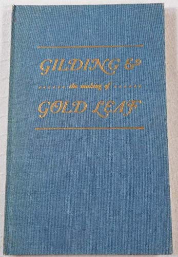 Gilding & the Making of Gold Leaf: unknown author: Amazon.com: Books