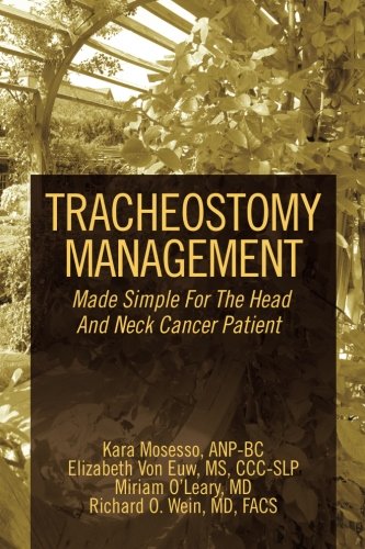 Tracheostomy Management: Made Simple For The Head And Neck Cancer ...