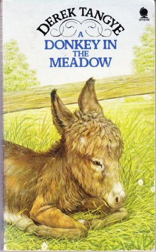 A Donkey in the Meadow: Tangye, Derek: 9780722183762: Amazon.com: Books