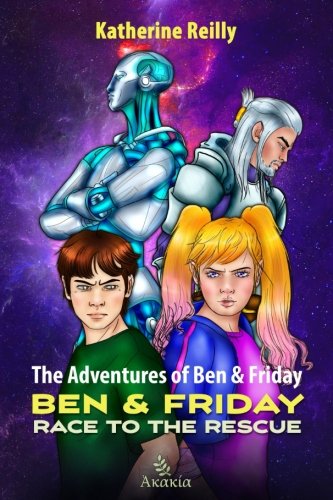 The Adventures of Ben & Friday: Ben & Friday Race to the Rescue: Reilly ...