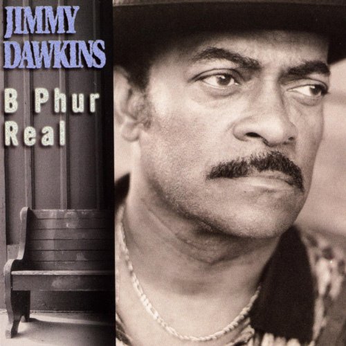Play B Phur Real by Jimmy Dawkins on Amazon Music