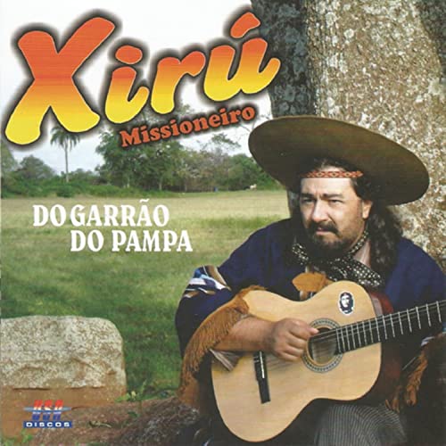 Amazon MusicでXirú MissioneiroのDO GARRÃO DO PAMPAを再生する