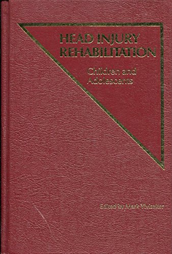 Head Injury Rehabilitation: Children and Adolescents: Mark Ylvisaker ...