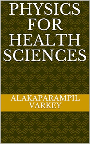 Amazon.com: Physics for Health Sciences eBook : Varkey, Alakaparampil ...
