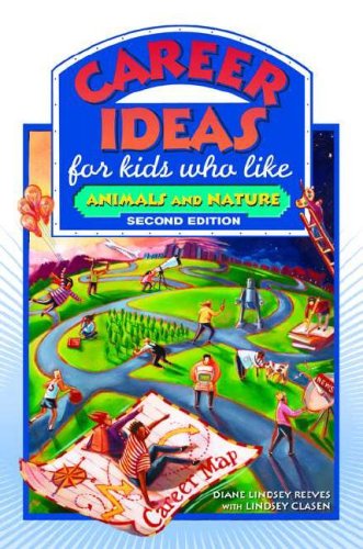 Career Ideas for Kids Who Like Animals and Nature: Reeves, Diane ...