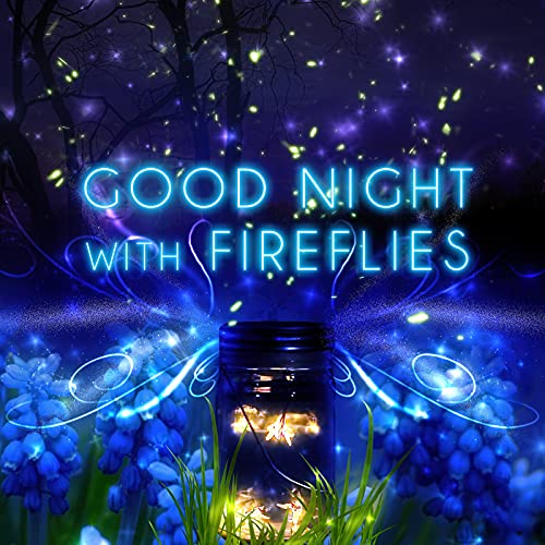 Play Good Night with Fireflies - Restful Sleep Relieving Insomnia ...