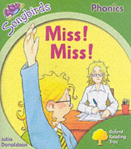 Oxford Reading Tree: Stage 2: Songbirds: Miss! Miss! : Donaldson, Julia ...