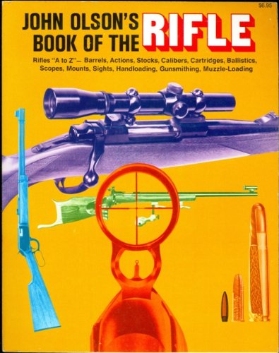 John Olson's Book of the Rifle: john-olson: 9780879554071: Books ...