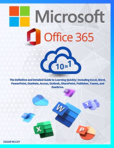 Amazon | Microsoft Office 365: [10 in 1] The Definitive and Detailed Guide to Learning Quickly ...