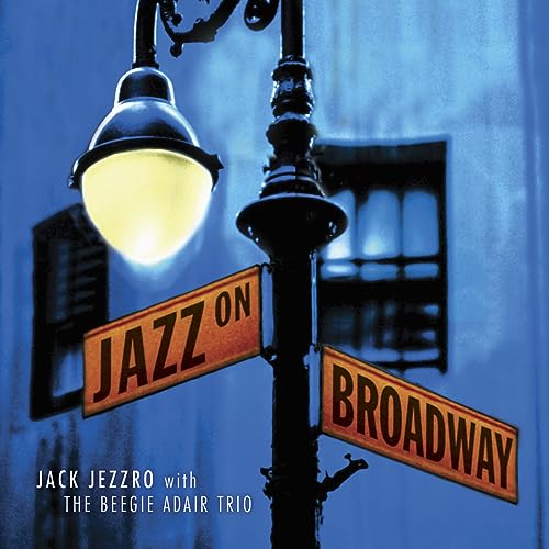 Amazon Music Unlimitedでジャック・ジェズロ & The Beegie Adair TrioのJazz On Broadwayを