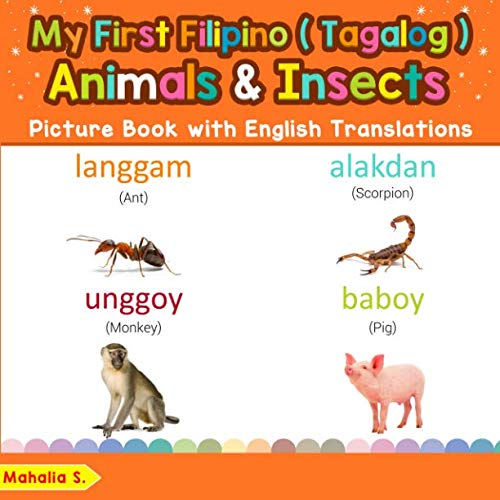My First Filipino (Tagalog) Animals & Insects Picture Book with English ...