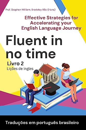 Fluent In No Time: Effective Strategies for Accelerating your English ...