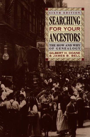 Searching for Your Ancestors: The How and Why of Genealogy by Gilbert H ...